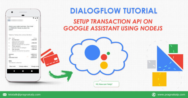 Dialogflow Tutorial: Setup Transaction API On Google Assistant Using NodeJS