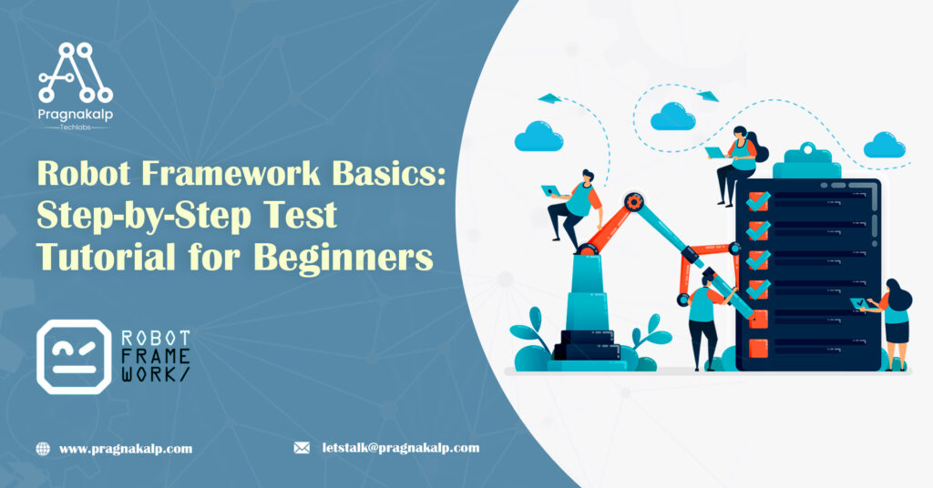 Robot Framework Basics: Step-by-Step Test Tutorial For Beginners