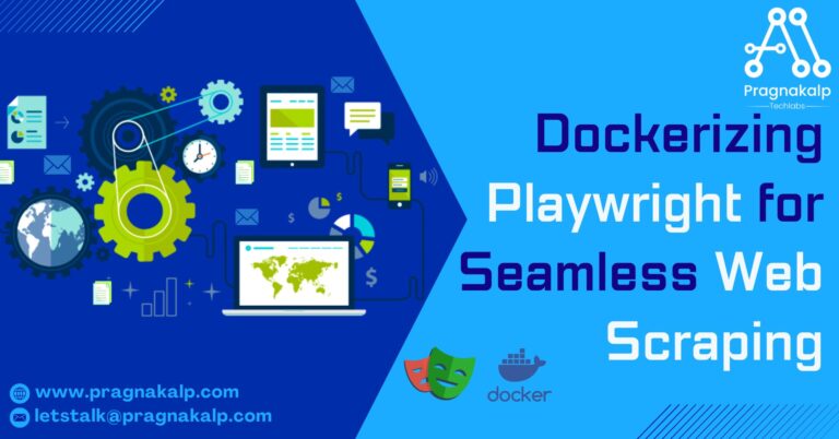Dockerizing Playwright For Seamless Web Scraping