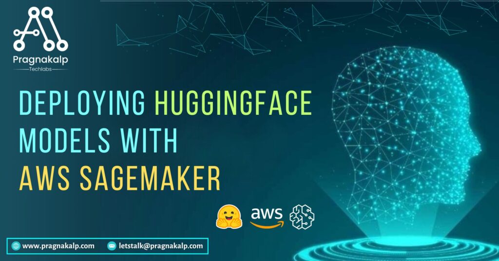 Deploying HuggingFace Models with AWS SageMaker
